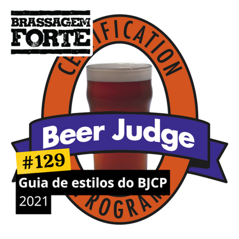 #129 – Guia de estilos do BJCP 2021 – Brassagem Forte